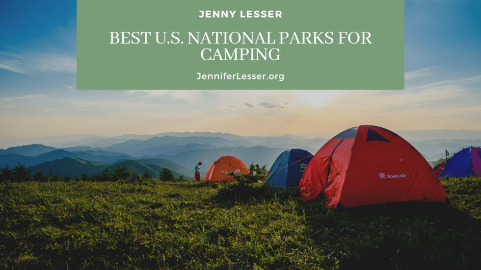 Best U.S. National Parks for Camping | Jennifer Lesser | Personal Site